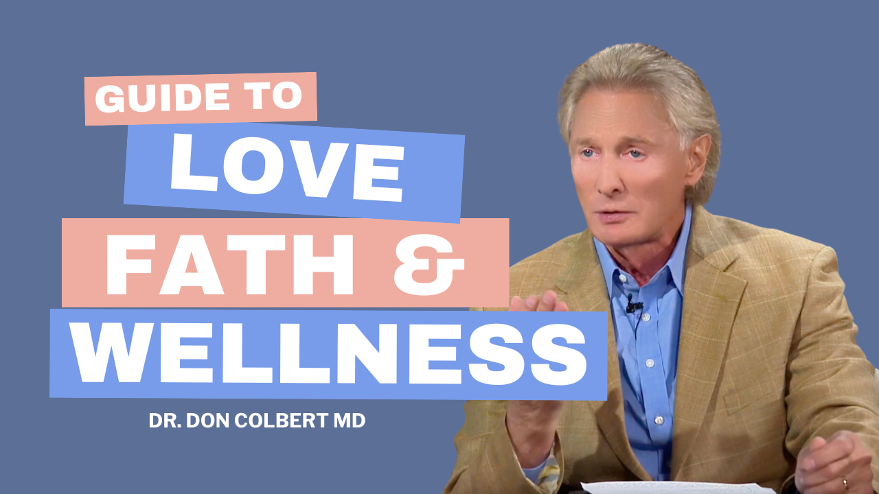 The Love Walk: Dr. Don Colbert's Guide to Living in Love, Faith, and ...